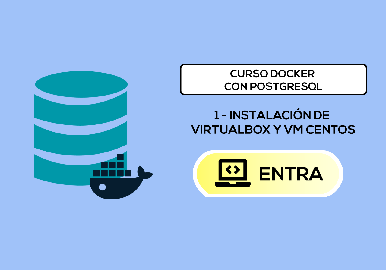 Curso de Docker con PostgreSQL. 1 – Instalación de VirtualBox y VM ... Curso de Docker con PostgreSQL. 1 – Instalación de VirtualBox y VM ...