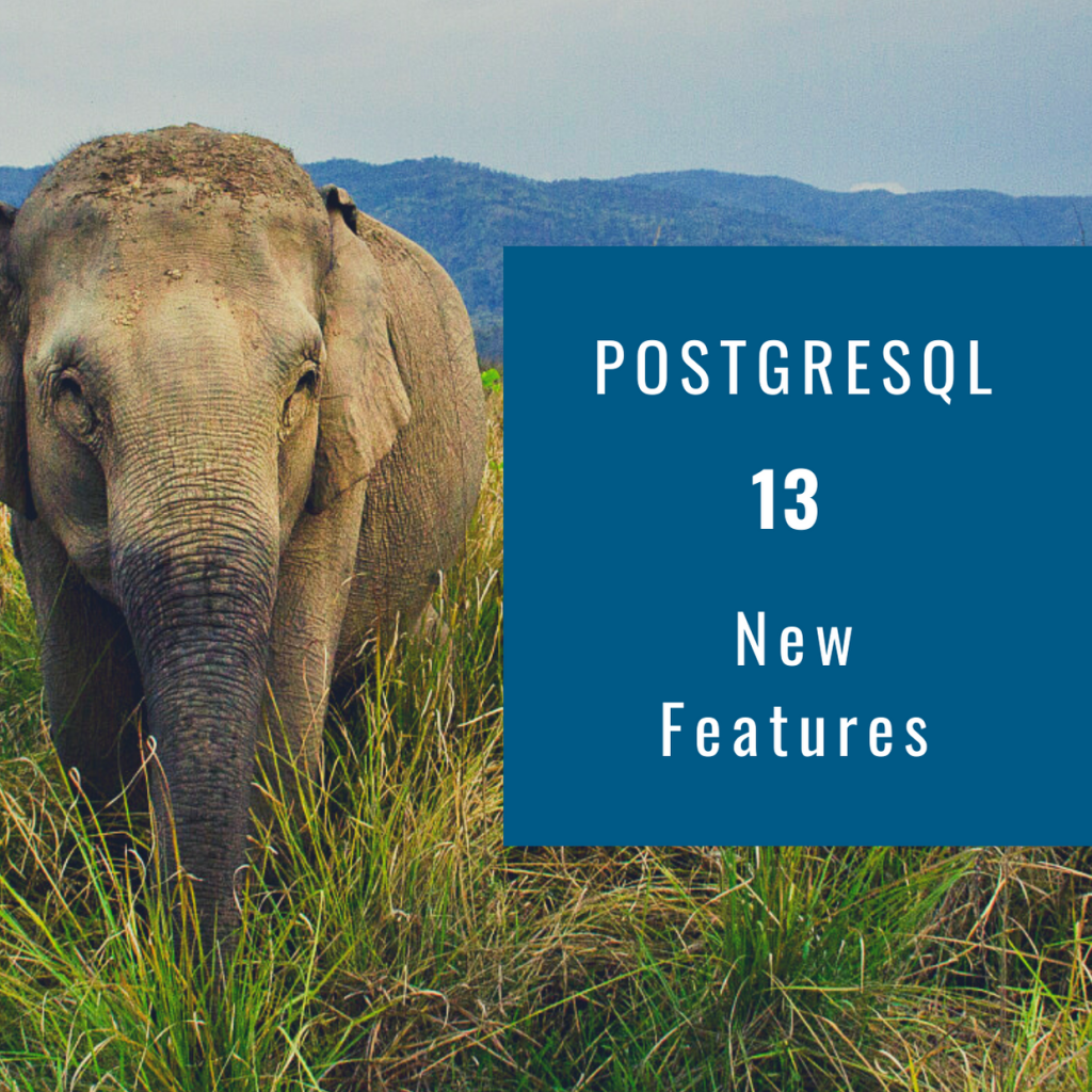 PostgreSQL 13 – Nuevas características y mejoras - TodoPostgreSQL
